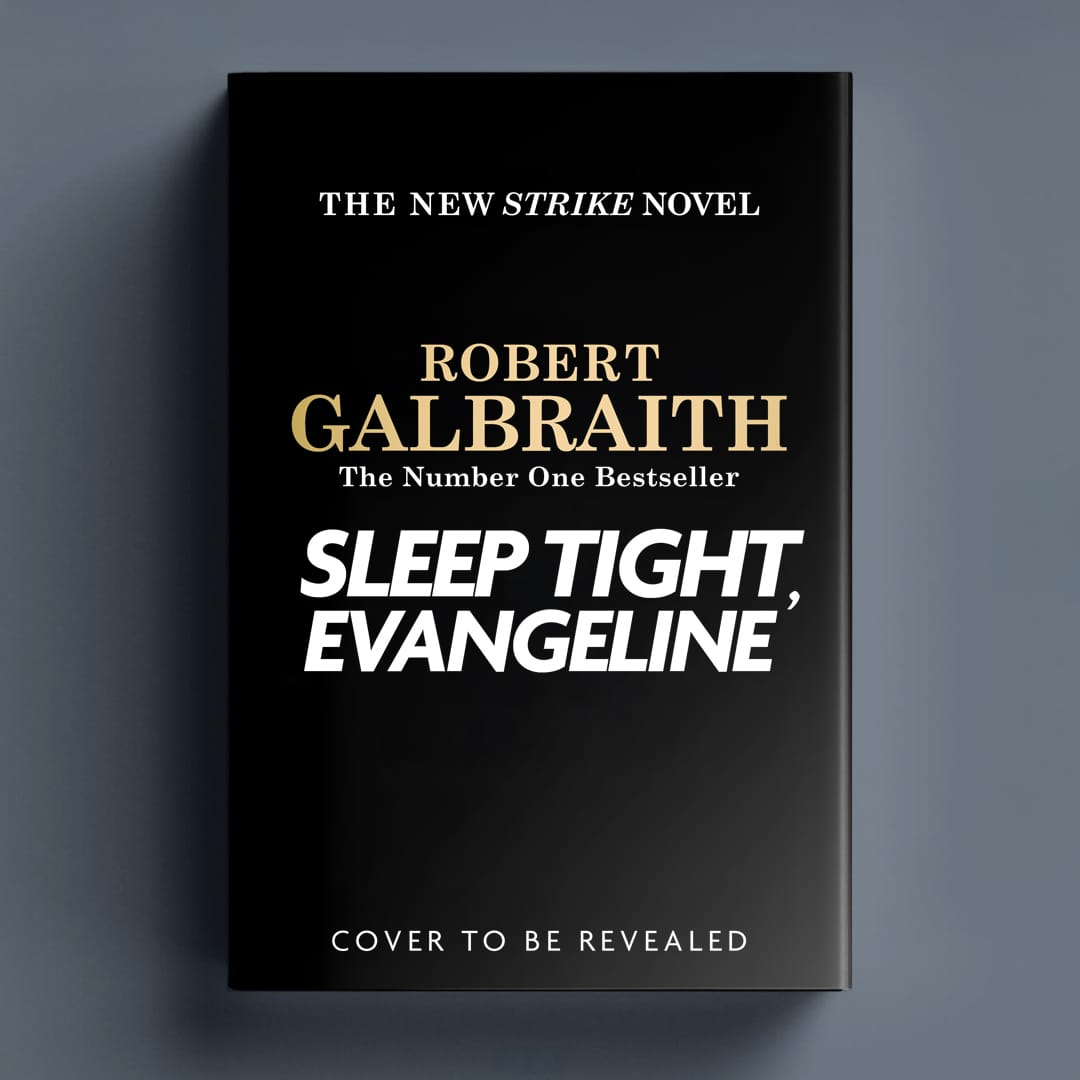 Sleep Tight, Evangeline | Cormoran Strike Book 9 by Robert Galbraith